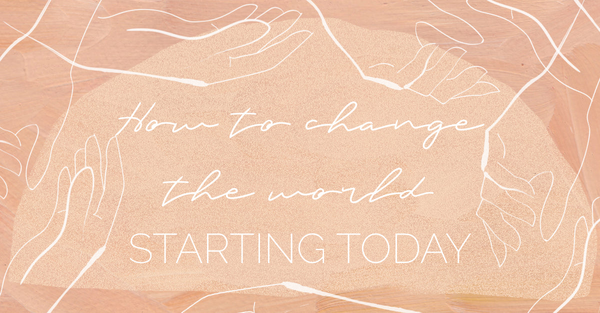 How You Can Change the World Starting Today – YIREH